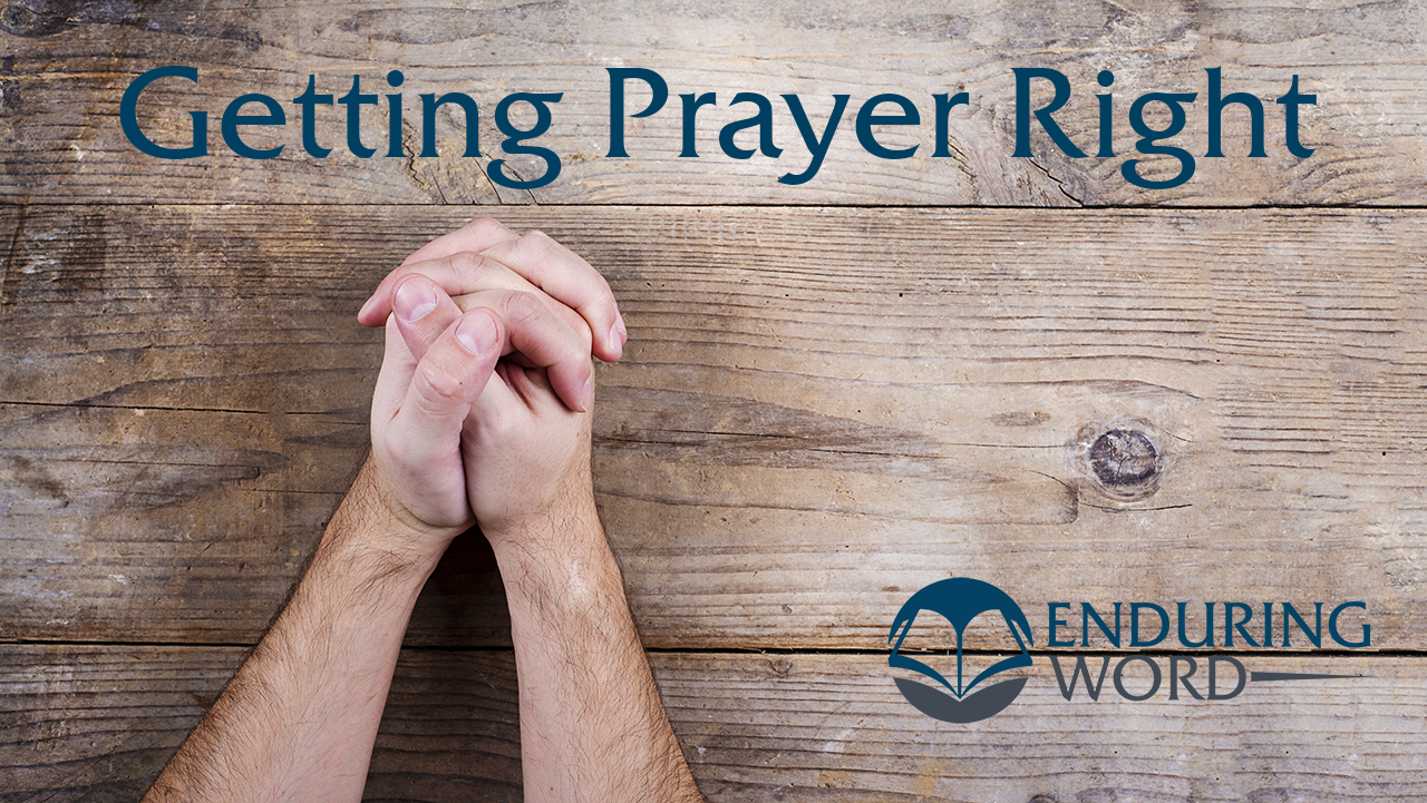 Getting Prayer Right - The Post